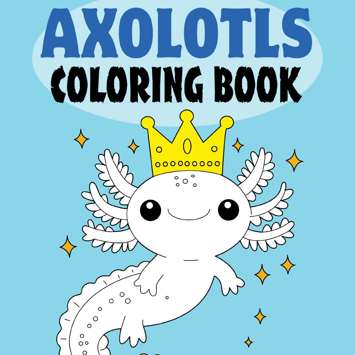 Axolotls Coloring Book | Fun Free Printable for Kids